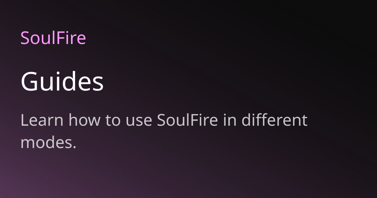 Guides - SoulFire
