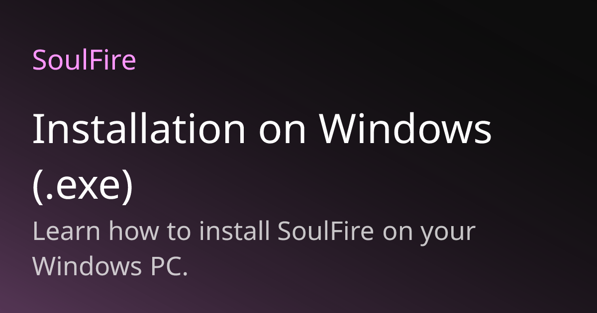 Installation on Windows (.exe) - SoulFire